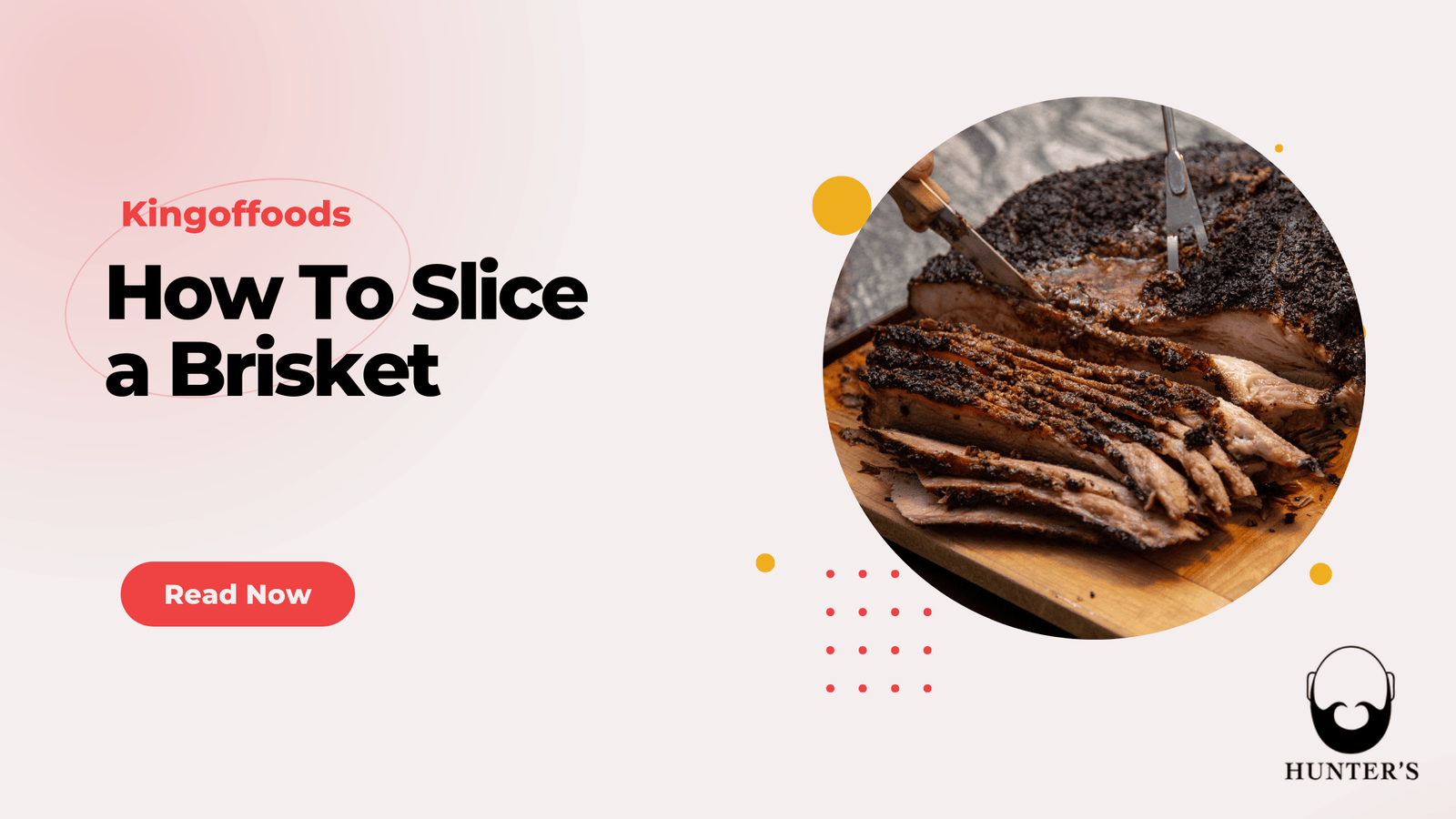 How to Slice a Brisket Perfectly Every Time? - King of Foods